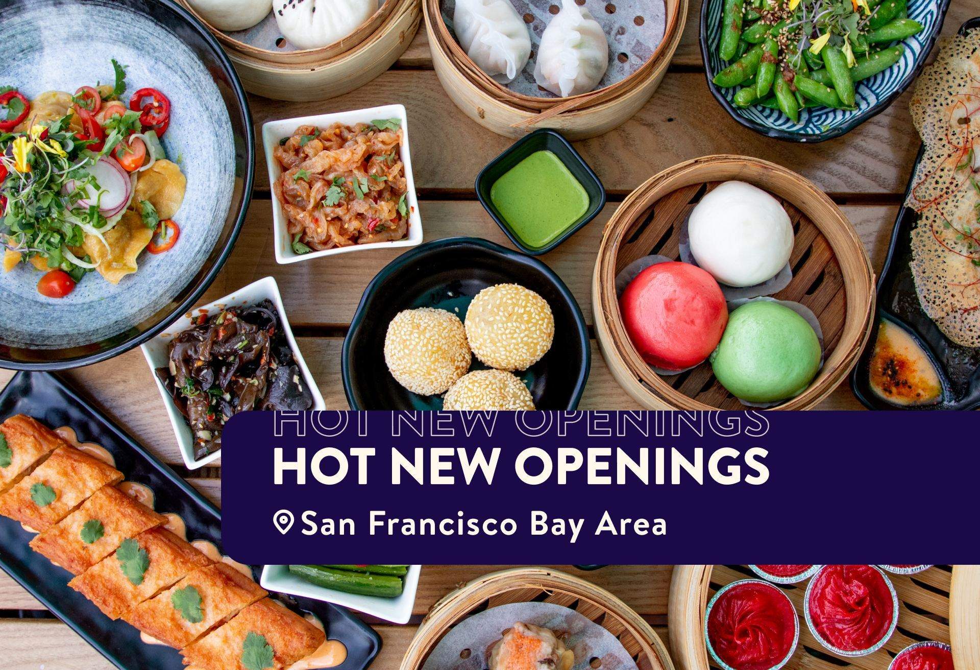 The hottest new restaurants to try in the SF Bay Area